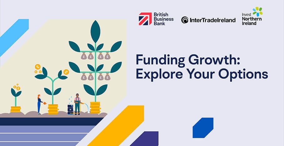 Funding Growth | Explore Your Options | Invest Northern Ireland
