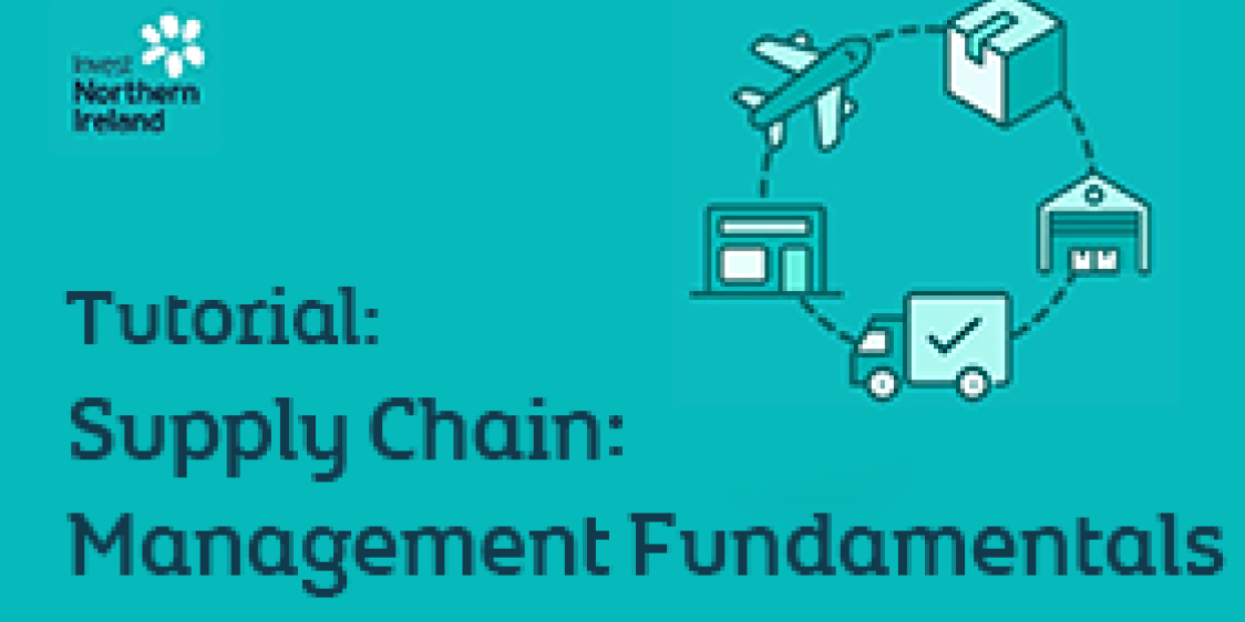 Supply Chain | Management Fundamentals | Invest Northern Ireland